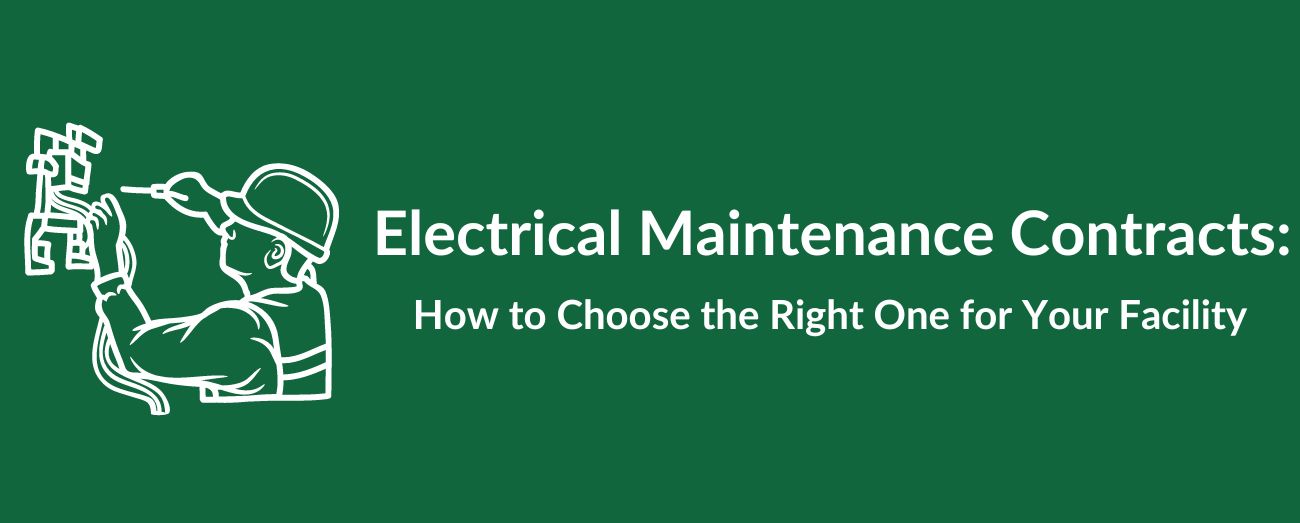 Electrical Maintenance Contracts: How to Choose | CIS